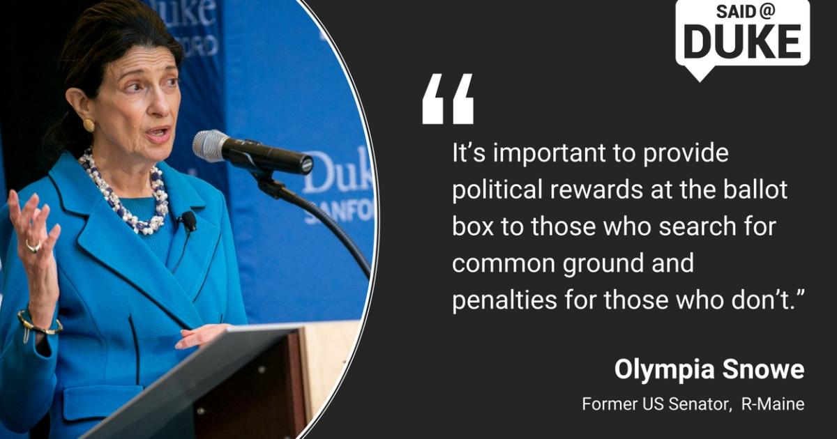 Said@Duke: Olympia Snowe on Rewarding Bipartisanship | Duke Today